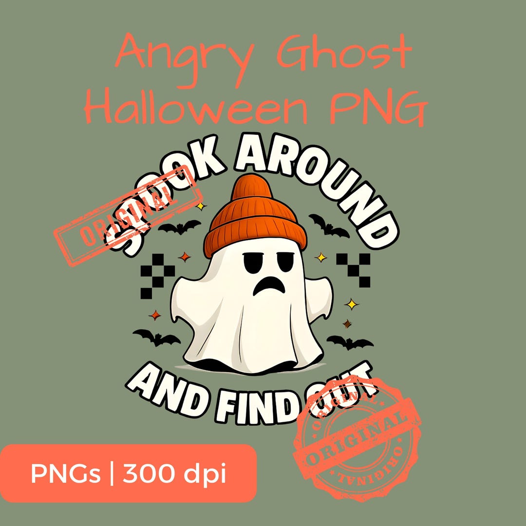Angry Ghost Halloween PNG: Spook Around & Find Out Clipart (digital ...