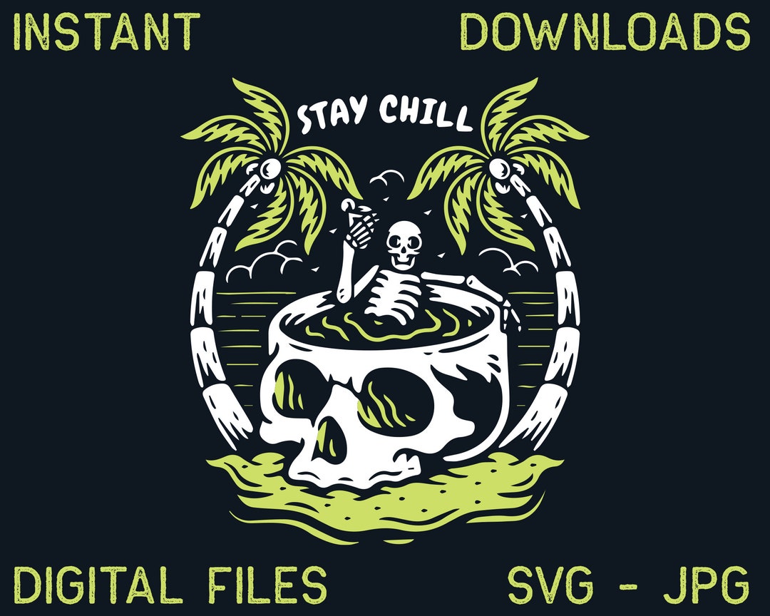 Stay Chill Skeleton Skull SVG JPG, Summer Beach Horror (instant ...