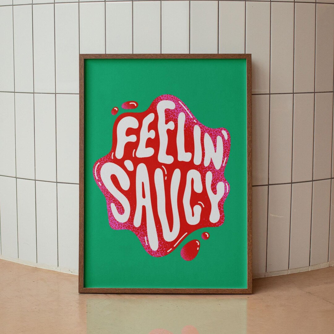 Feelin’ Saucy Printable, Fun Kitchen Wall Art, Instant Download - Etsy