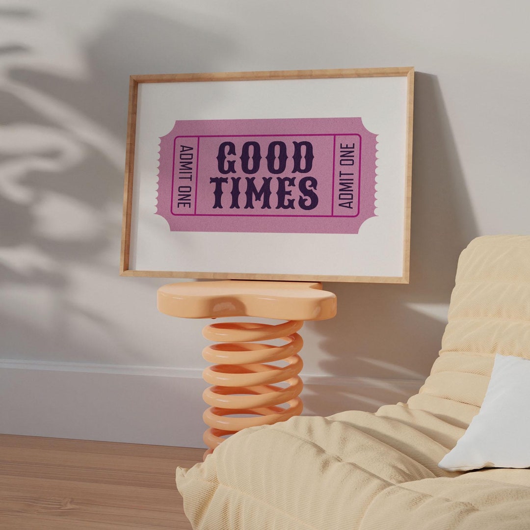 Good Times Ticket Print, Digital Download in Multiple Sizes - Etsy