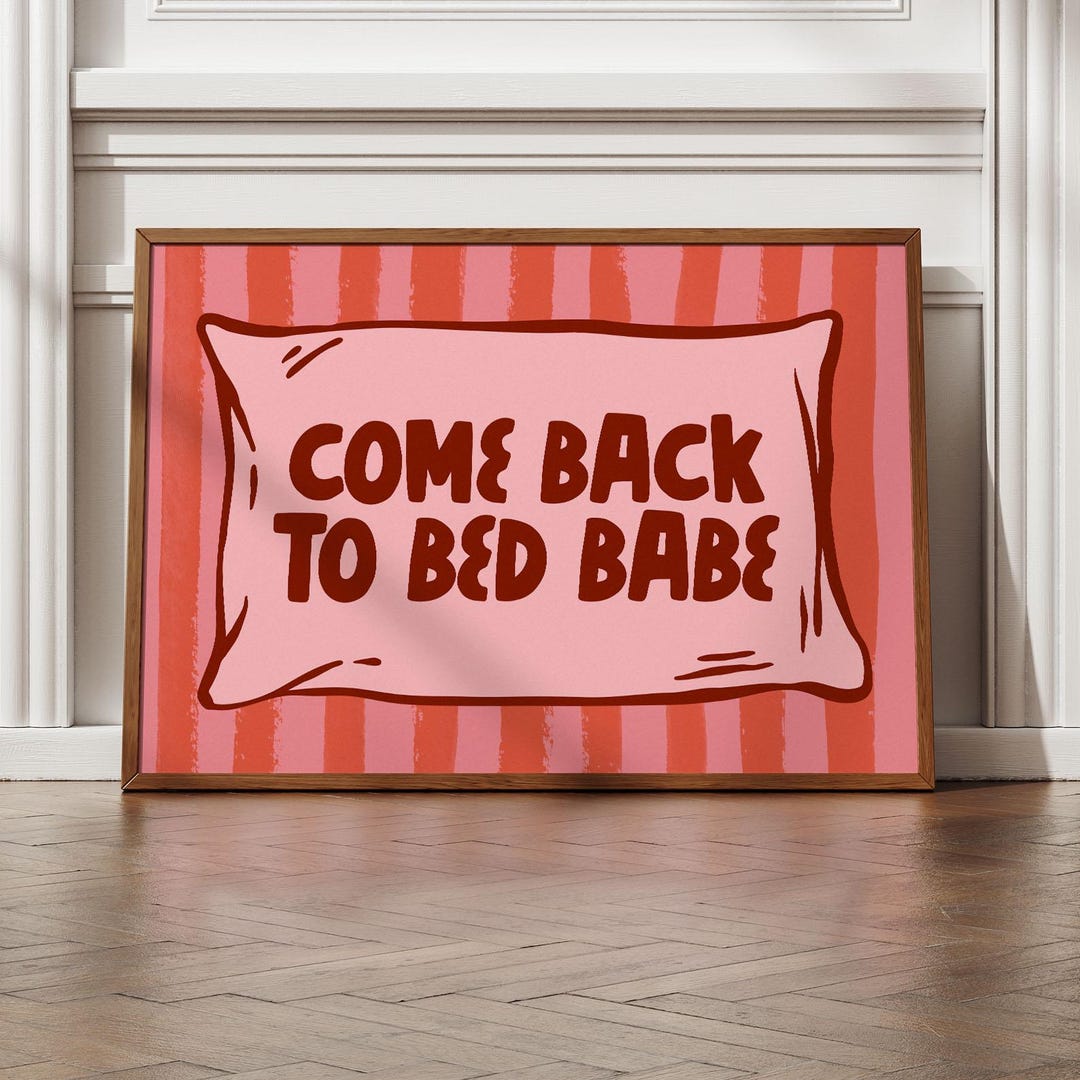 Come Back to Bed Babe Printable: Poster Over Bed (digital Download) - Etsy