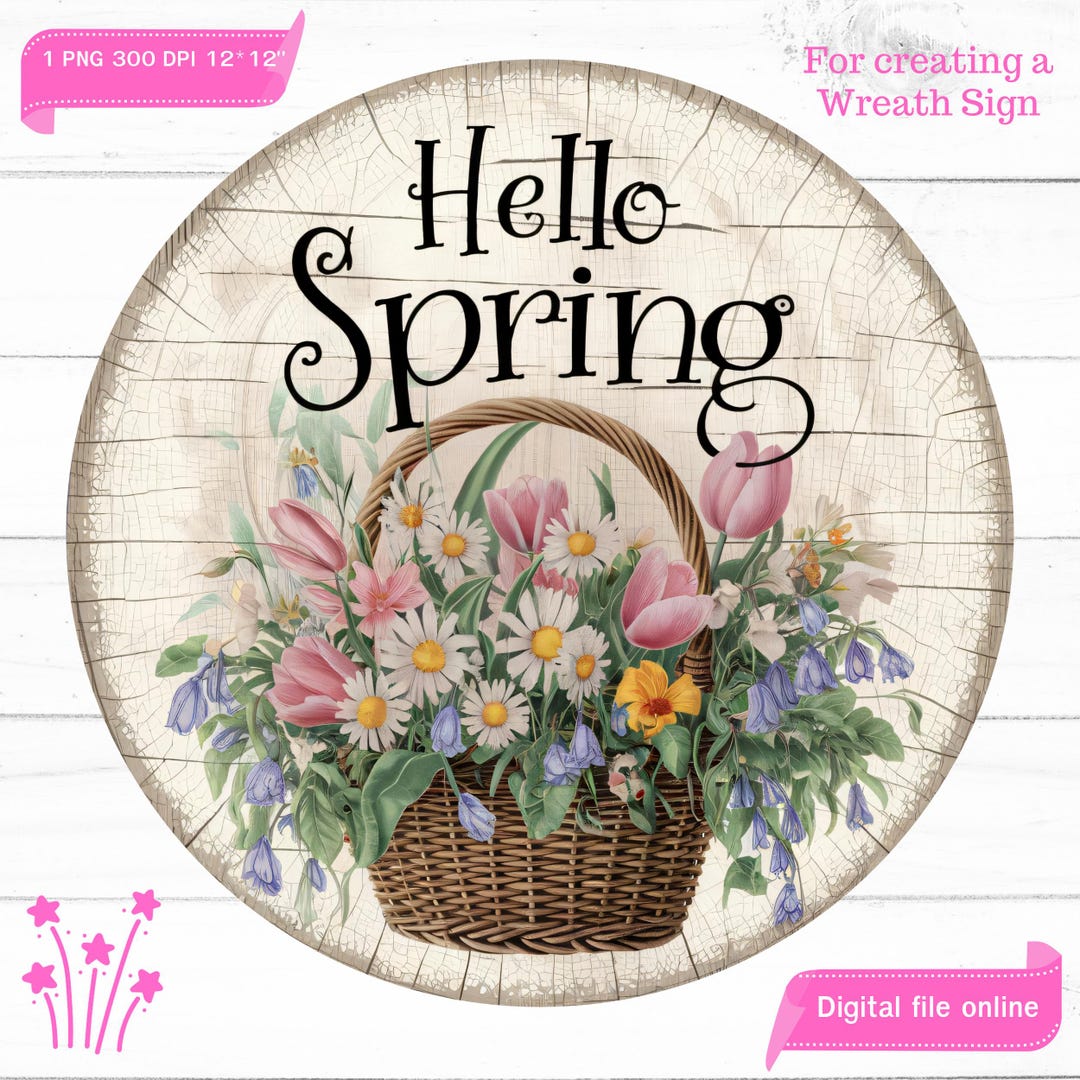 Hello Spring Wreath Sign, Floral Basket Round Sign Sublimation Design ...