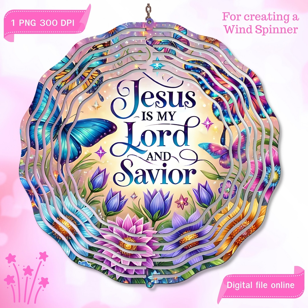 Jesus is My Lord Wind Spinner Sublimation Design: Butterfly Floral (PNG ...