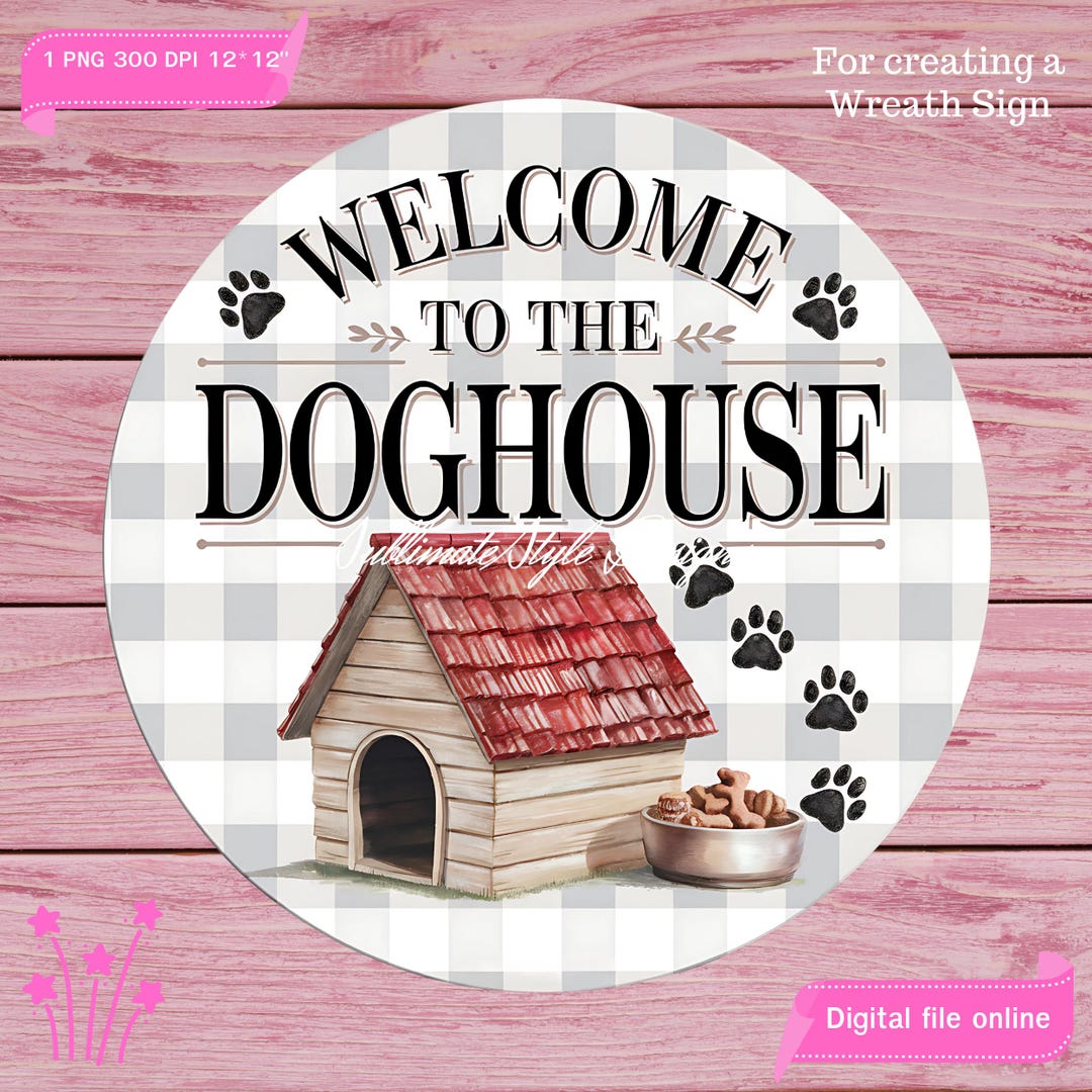 Welcome to the Doghouse Round Sign Sublimation Design, Dog Lover Door ...