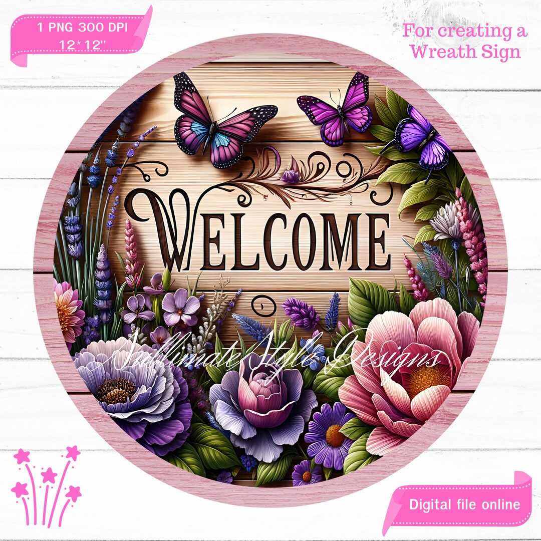 Welcome Butterflies & Flowers Sign, Digital PNG Design: Perfect for ...