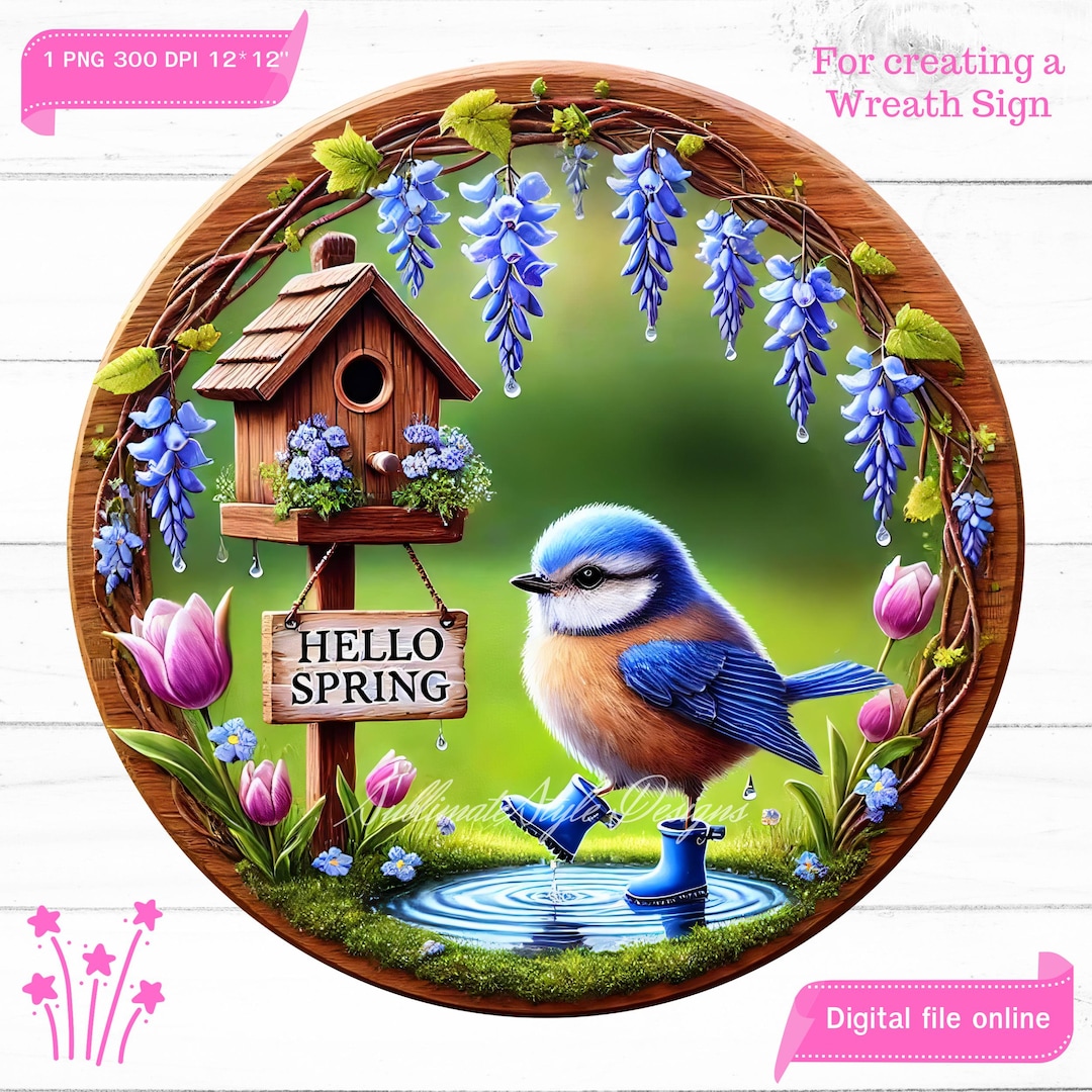 Hello Spring Bluebird Round Sign, Birdhouse Floral Wreath Sublimation ...