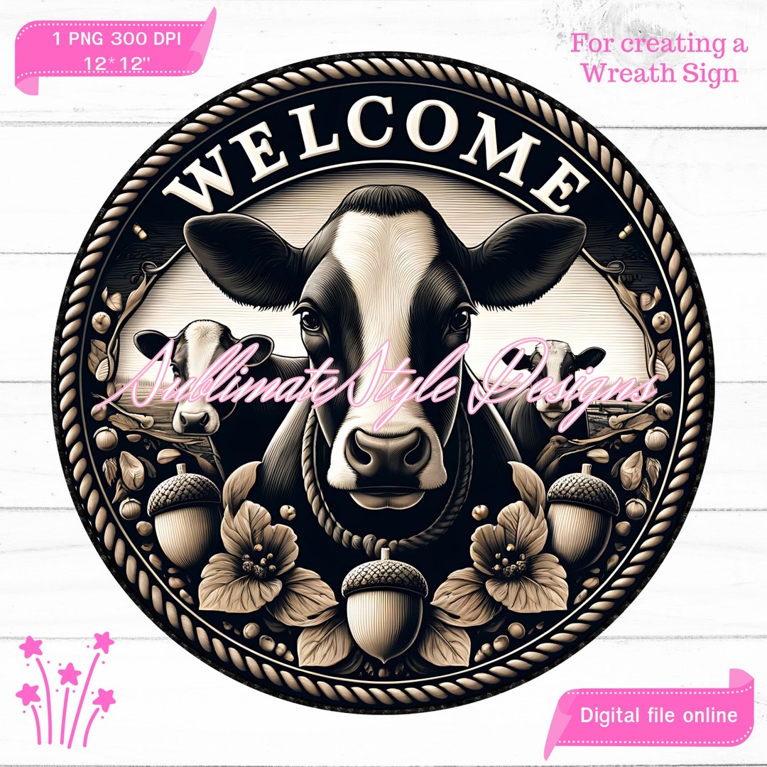 Cow Welcome Wreath Sign, Spotted Cow Wreath Sign, Circle Sign, Spring ...
