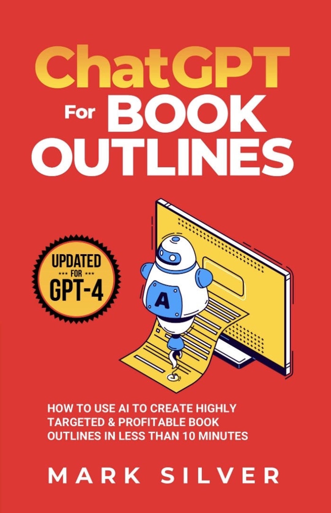 Chatgpt for Book Outline Vol.2, How to Use Ai to Create Highly Targeted ...