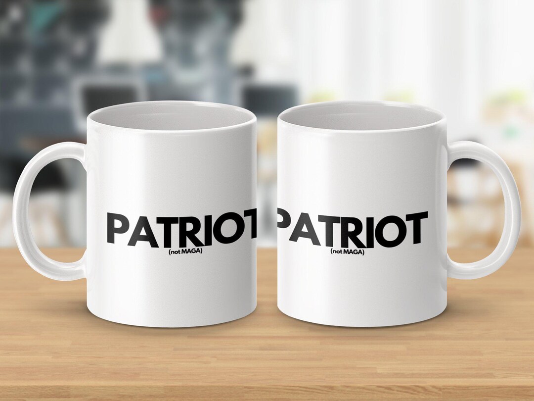 Funny Patriot Mug, Not MAGA Mug, Bold Statement Mug, Unique Gift Idea ...