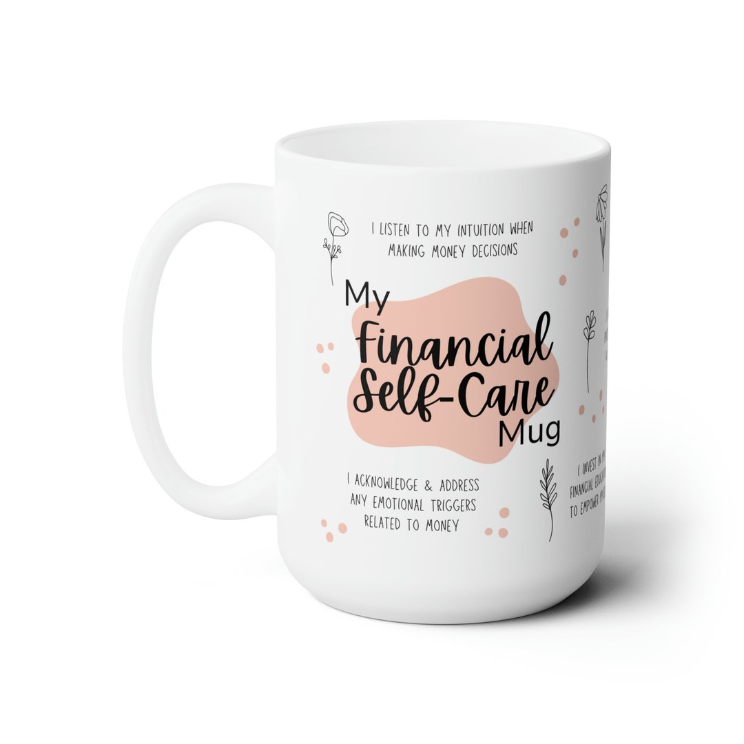 My Financial Self Care Mug 15oz, Positive Affirmations Mug ...