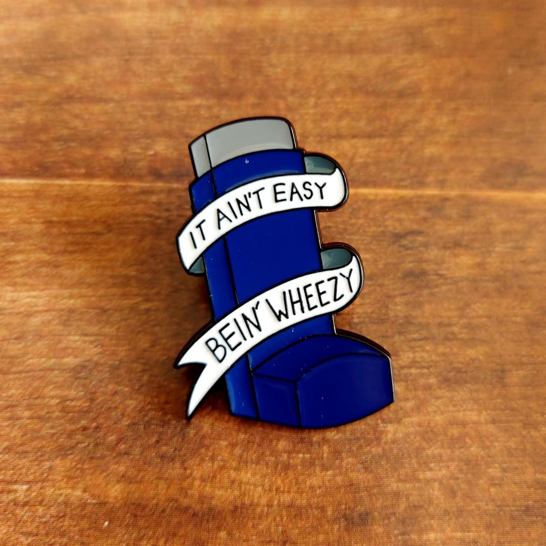 It Ain't Easy Bein' Wheezy Pin, Badges, Lapel Pin, Self Care, Asthma ...