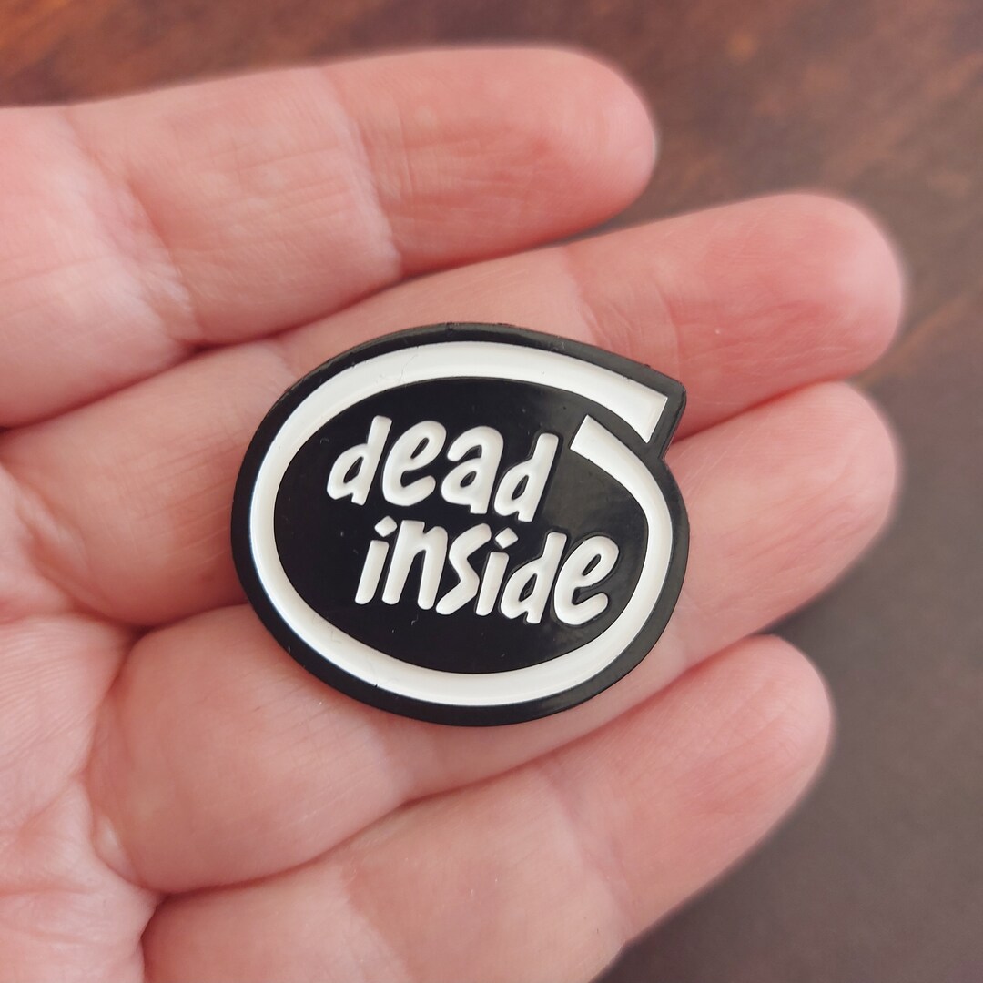 Dead Inside Pin Badge, Lapel Pin, Dark Humour, Gothic, Emo, Gifts for ...