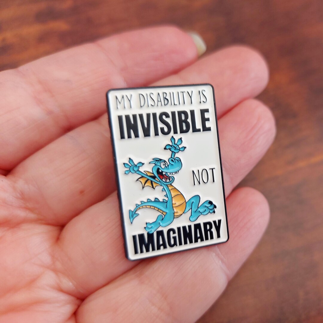 Invisible Not Imaginary Disability Awareness Pin: Chronic Illness Pride ...