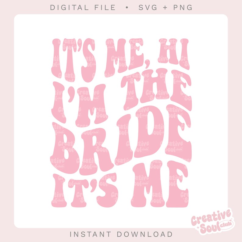 It's Me Hi I'm the Bride It's Me SVG, PNG, Bride SVG, Trendy Bride Png ...
