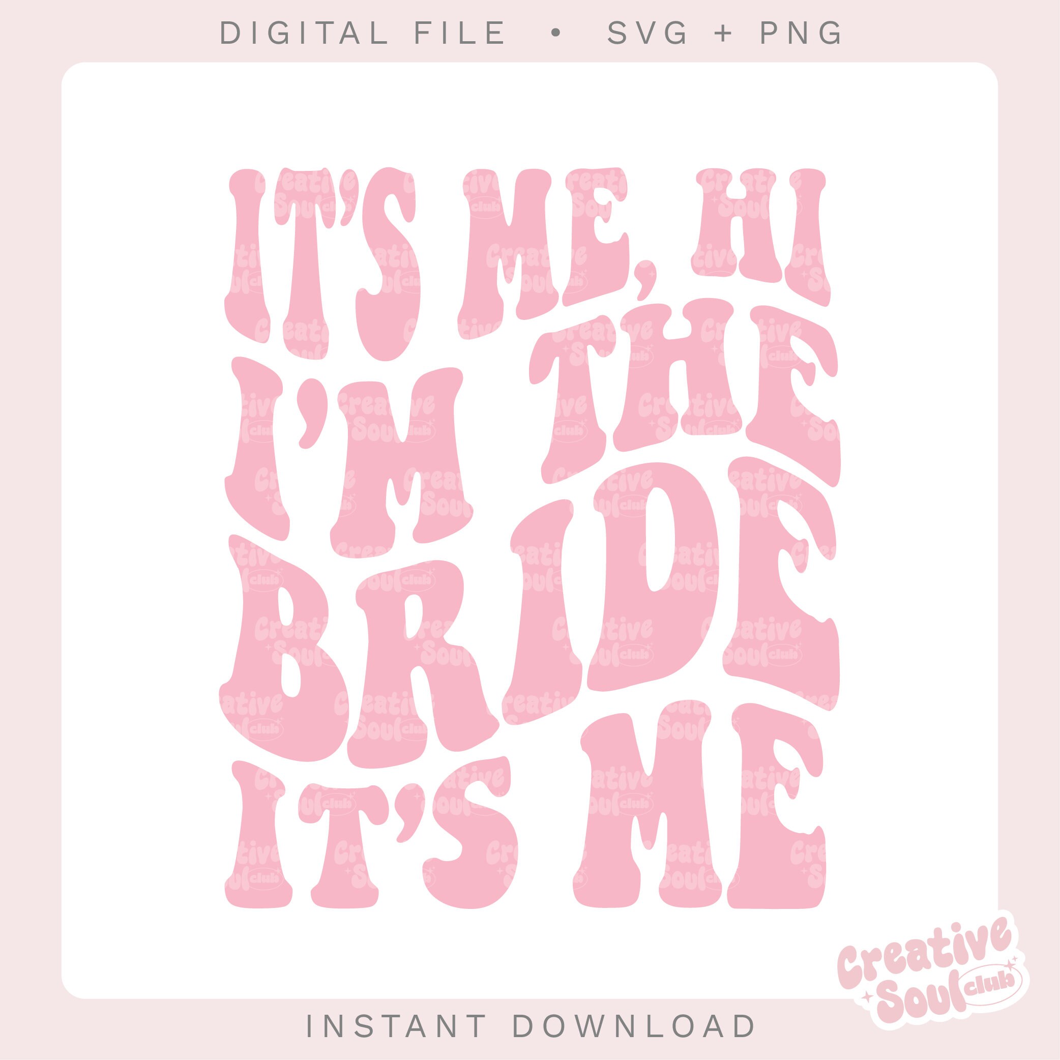 It's Me Hi I'm the Bride It's Me SVG, PNG, Bride SVG, Trendy Bride Png ...