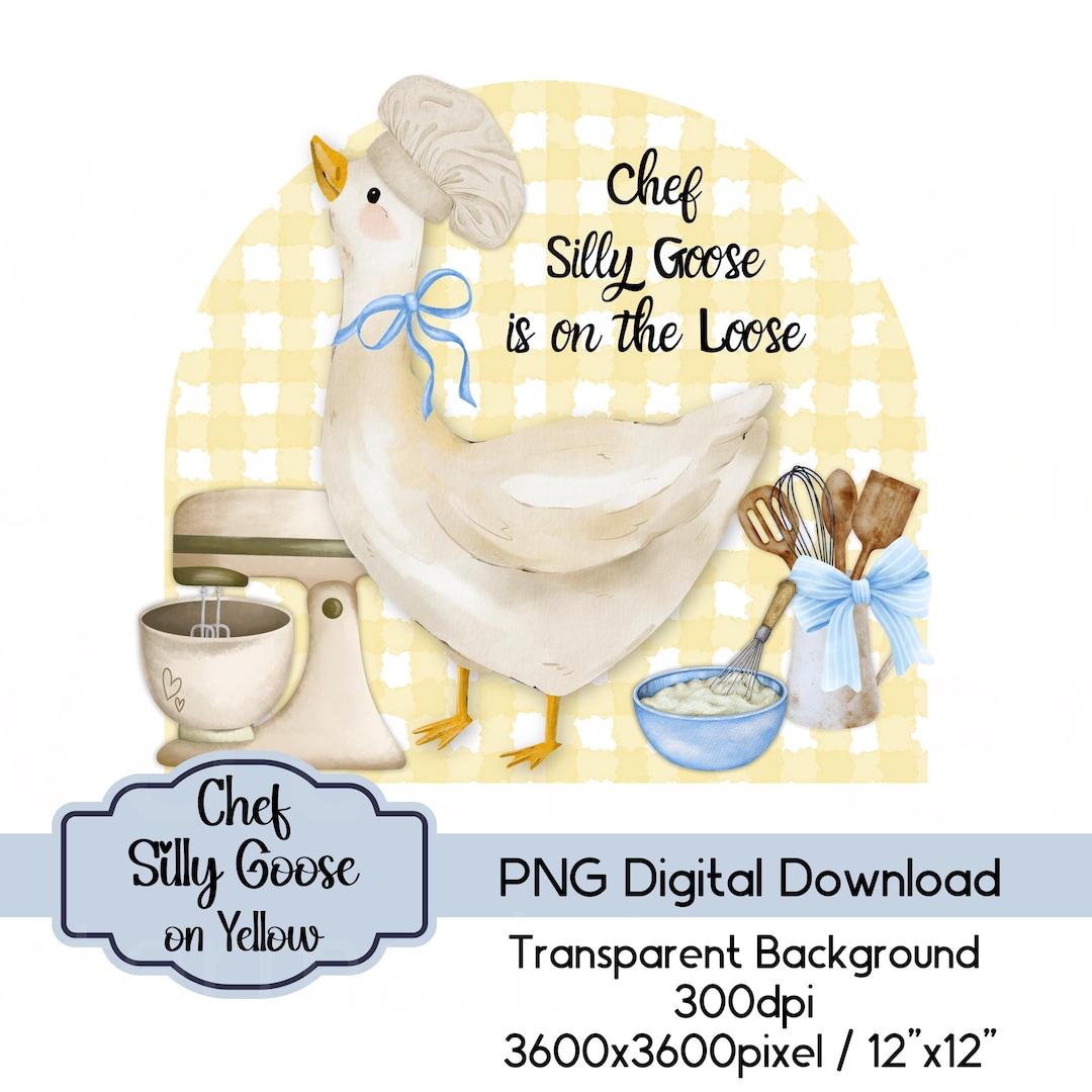 Silly Goose is on the Loose PNG, Digital Download Sublimation Design ...