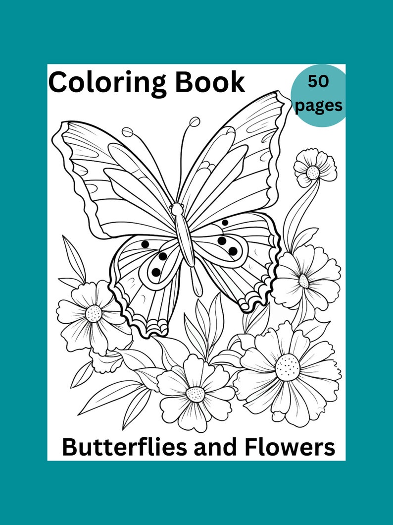 50 Relaxing Coloring Pages With Butterflies and Flowers, Cute and Easy ...