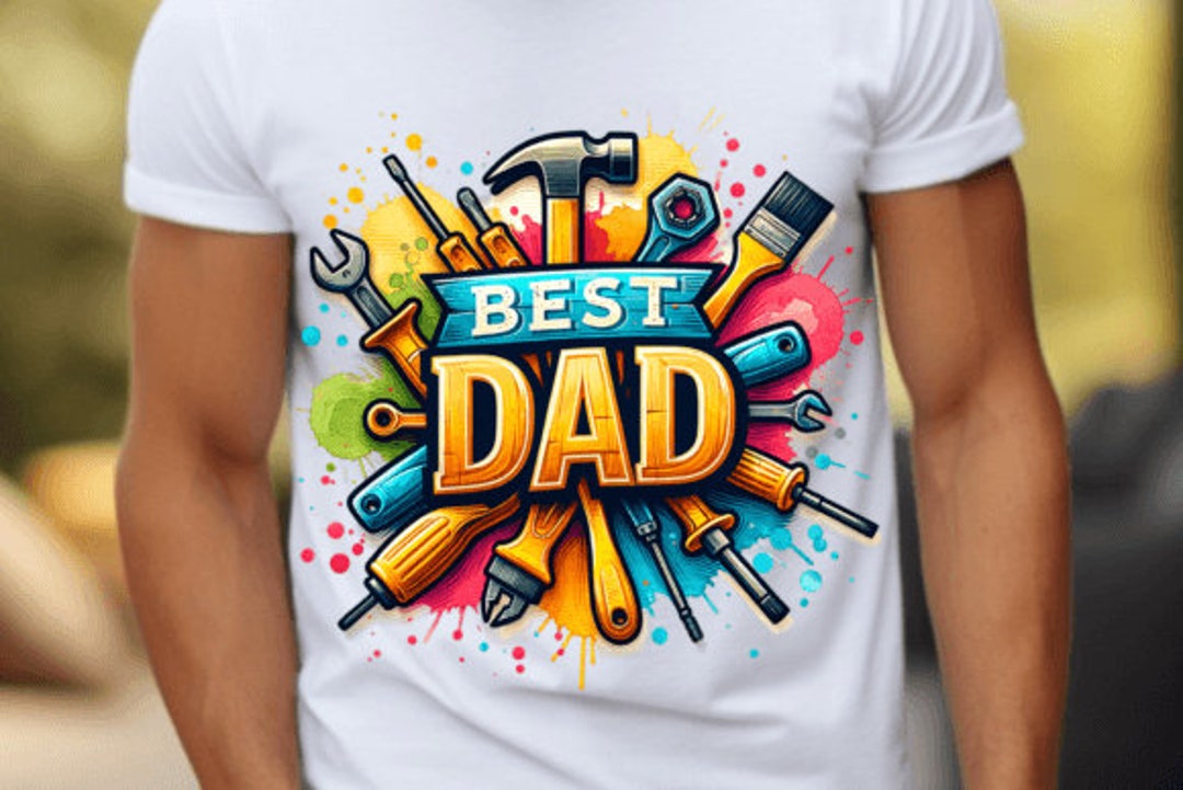 The Best Dad Tools Png Father's Day Design dad Tools PNG Father's Day ...