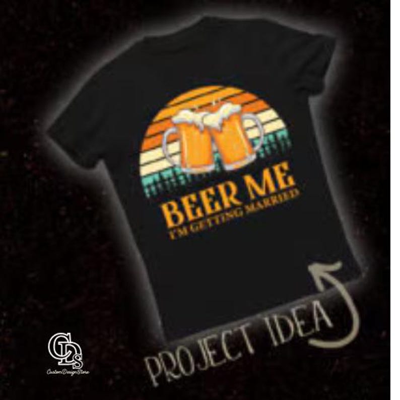 Beer Me Getting Married Svg, Png, Jpg, Pdf | Bachelor Party T-shirt ...