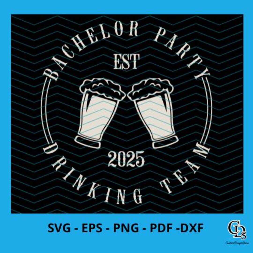 Bachelor Party 2025 SVG | Drinking Team | Bachelor Party Design ...