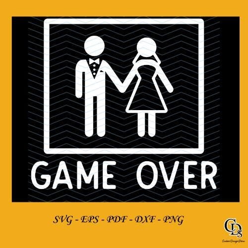 Game Over SVG | Funny Bachelor Party Design | Printable Bachelor Party ...
