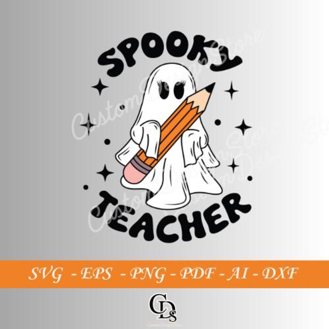Spooky Teacher SVG | Teacher Ghost SVG |digital Download | Halloween ...