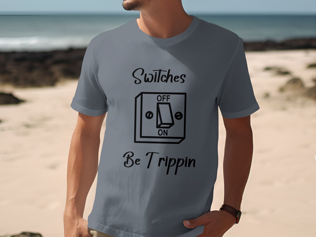 Switches Be Trippin Electrician Shirt, Funny Line Worker Shirt ...