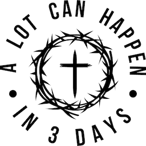 2024 PNG Jesus Cross & Crown of Thorns a Lot Can Happen in 3 Days - Etsy
