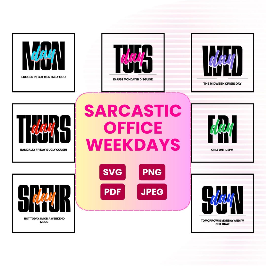 Funny Days of the Week Sarcastic Motivational Design Monday to Friday ...