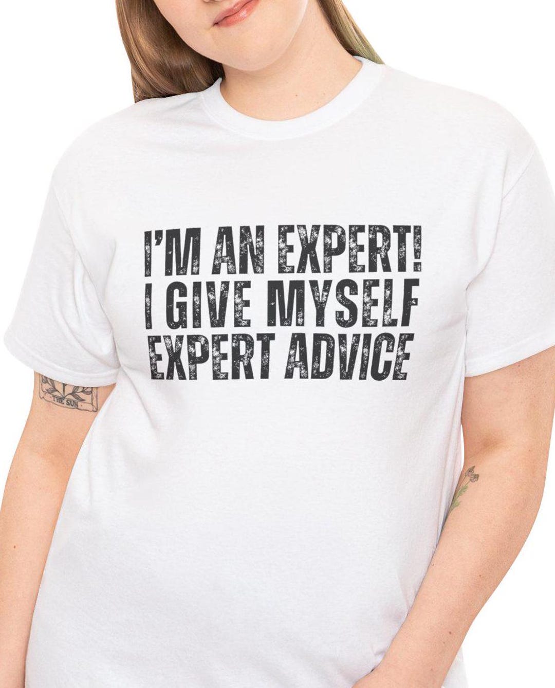 Expert Advice Humour T-shirt, Funny Graphic Tee, Unisex Cotton Shirt ...