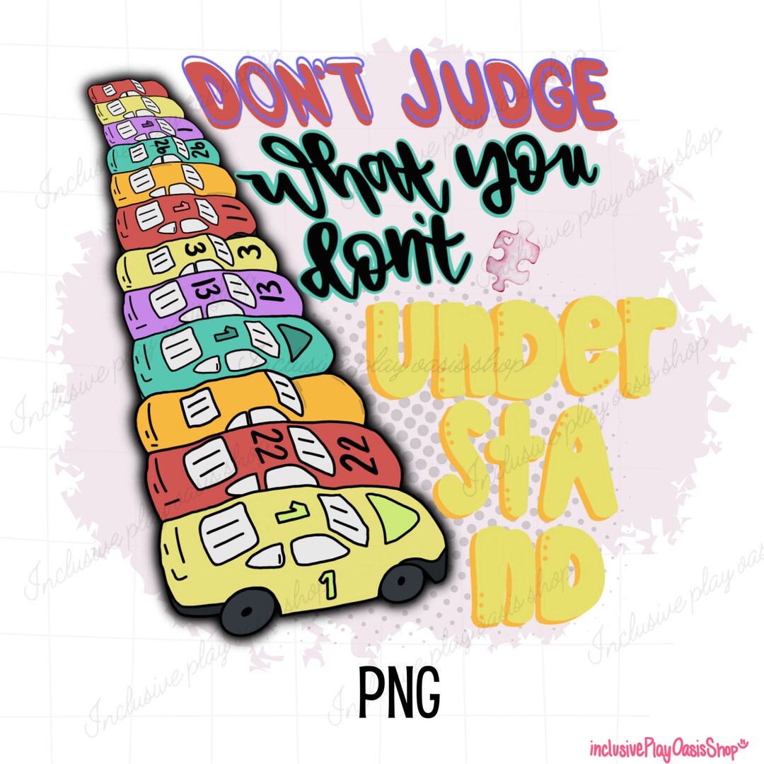 Autism Car PNG Small Business File, Dont Judge What You Dont Understand ...
