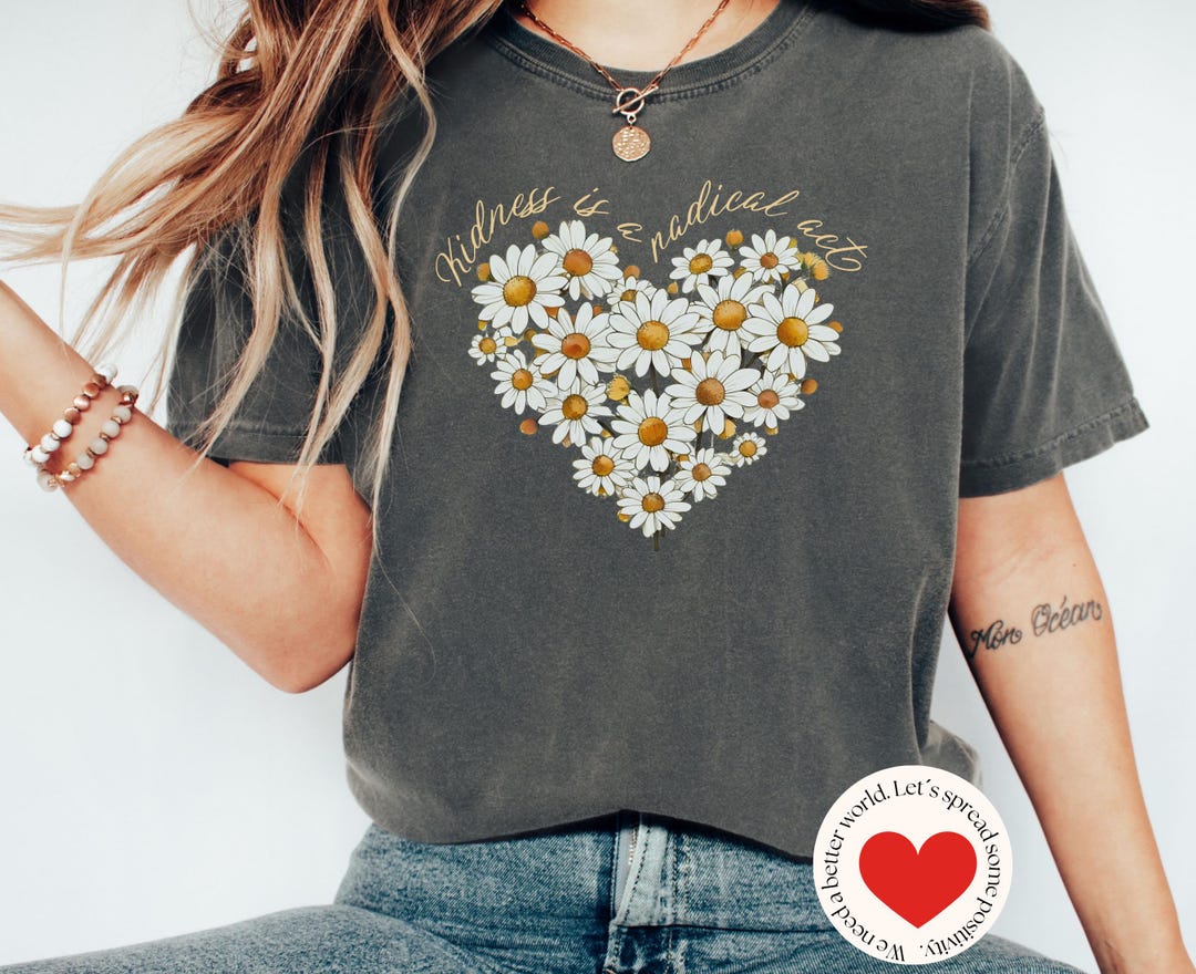 Kindness is A Radical Act Comfort Colors Tee: Mental Health Awareness ...