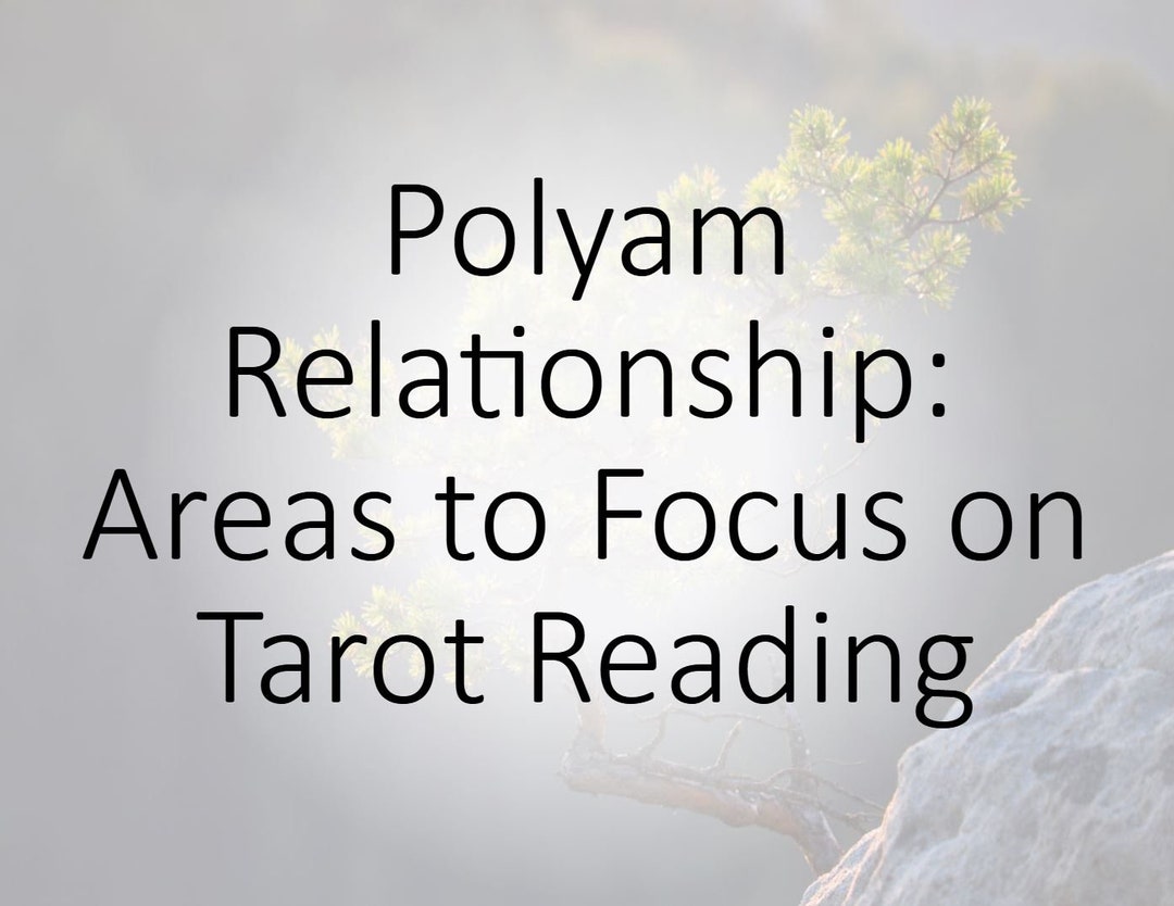 Polyam Relationship, Areas, Focus, Accurate True Advice Experienced ...