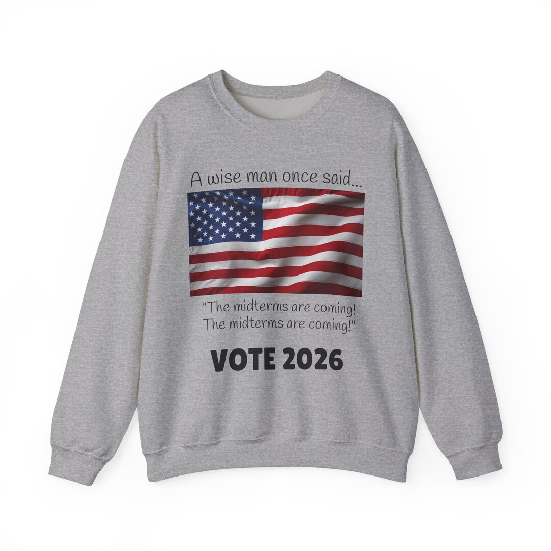 A Wise Man Once Said Logo Sweatshirt | Midterms VOTE Crewneck - Etsy