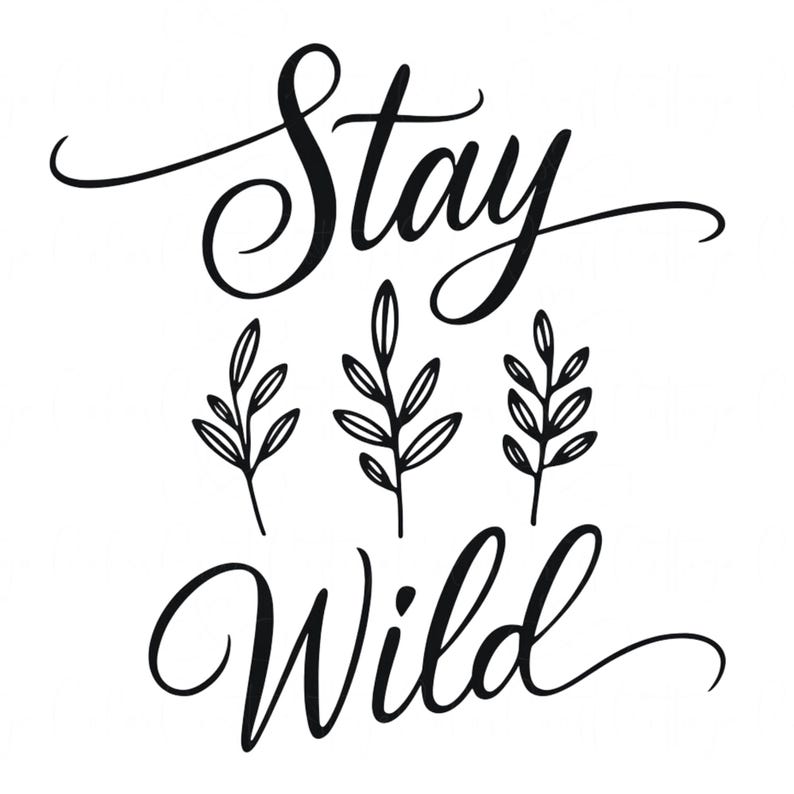 Stay Wild Svg Png Nature Inspired Country Cowgirl Shirt Minimalist Leaf ...