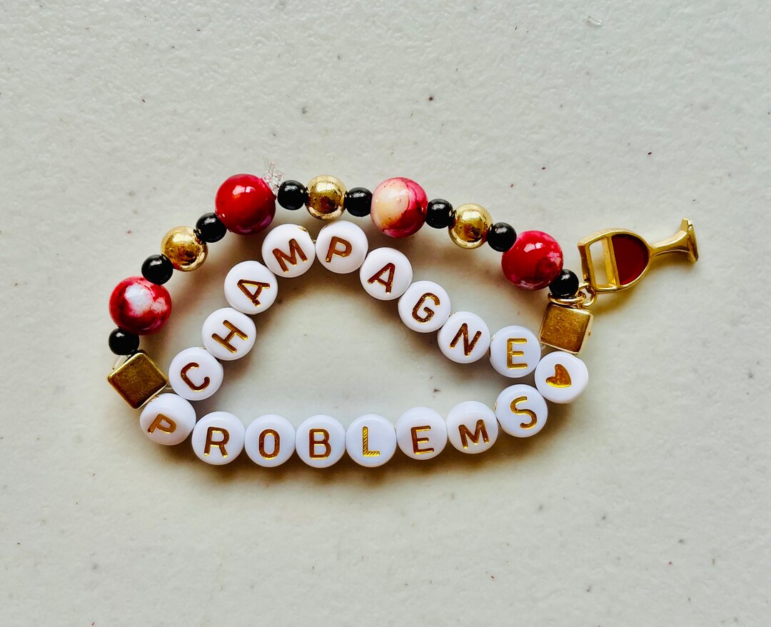 Champagne Problems | Evermore | Traceable Custom Made Friendship ...