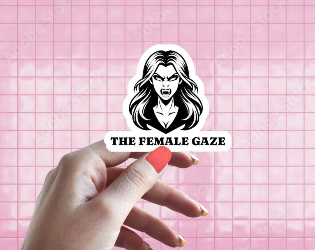 Female Gaze Sticker / Female Empowerment Sticker / Feminism Sticker ...