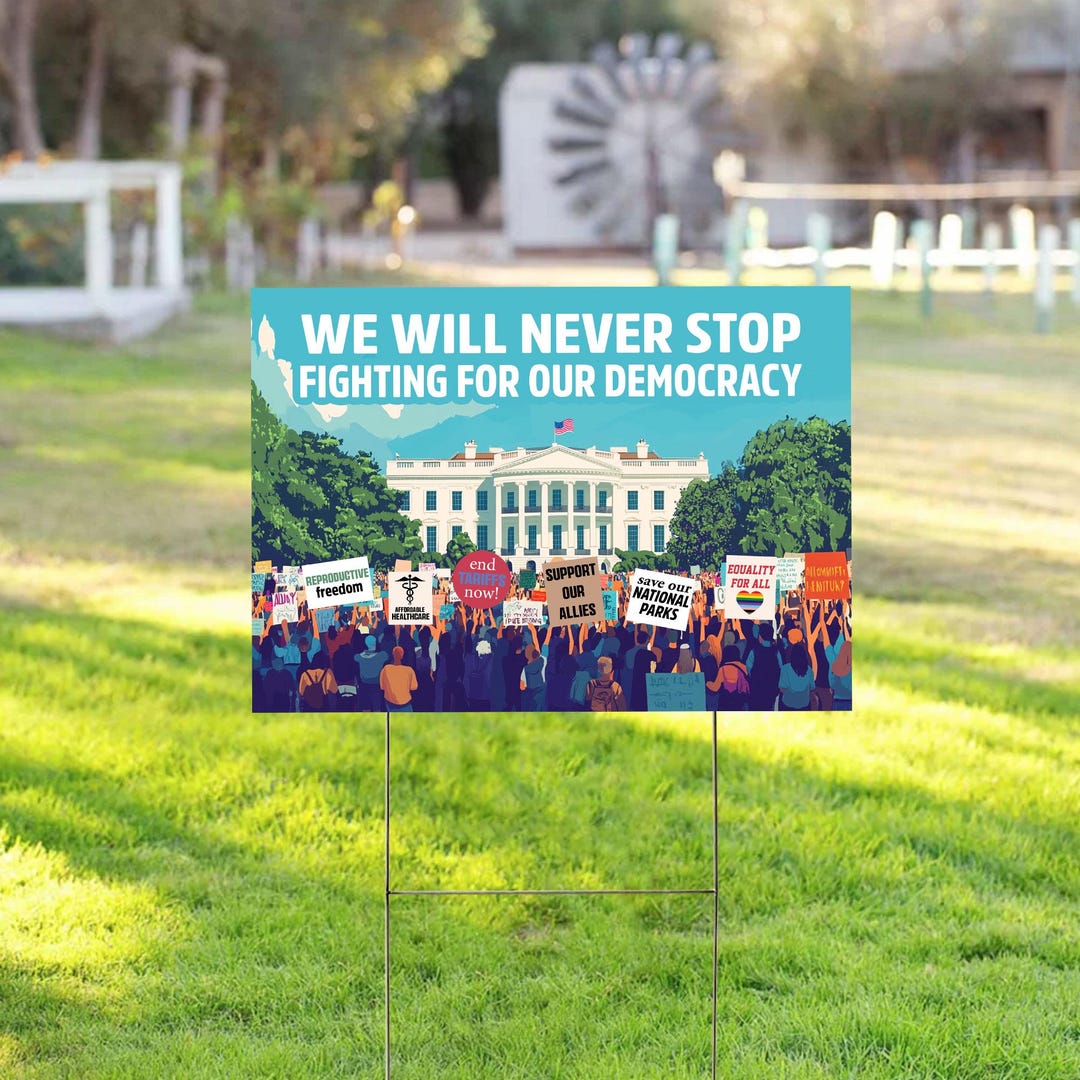 We Will Never Stop Fighting for Our Democracy Yard Sign, 1st Amendment ...