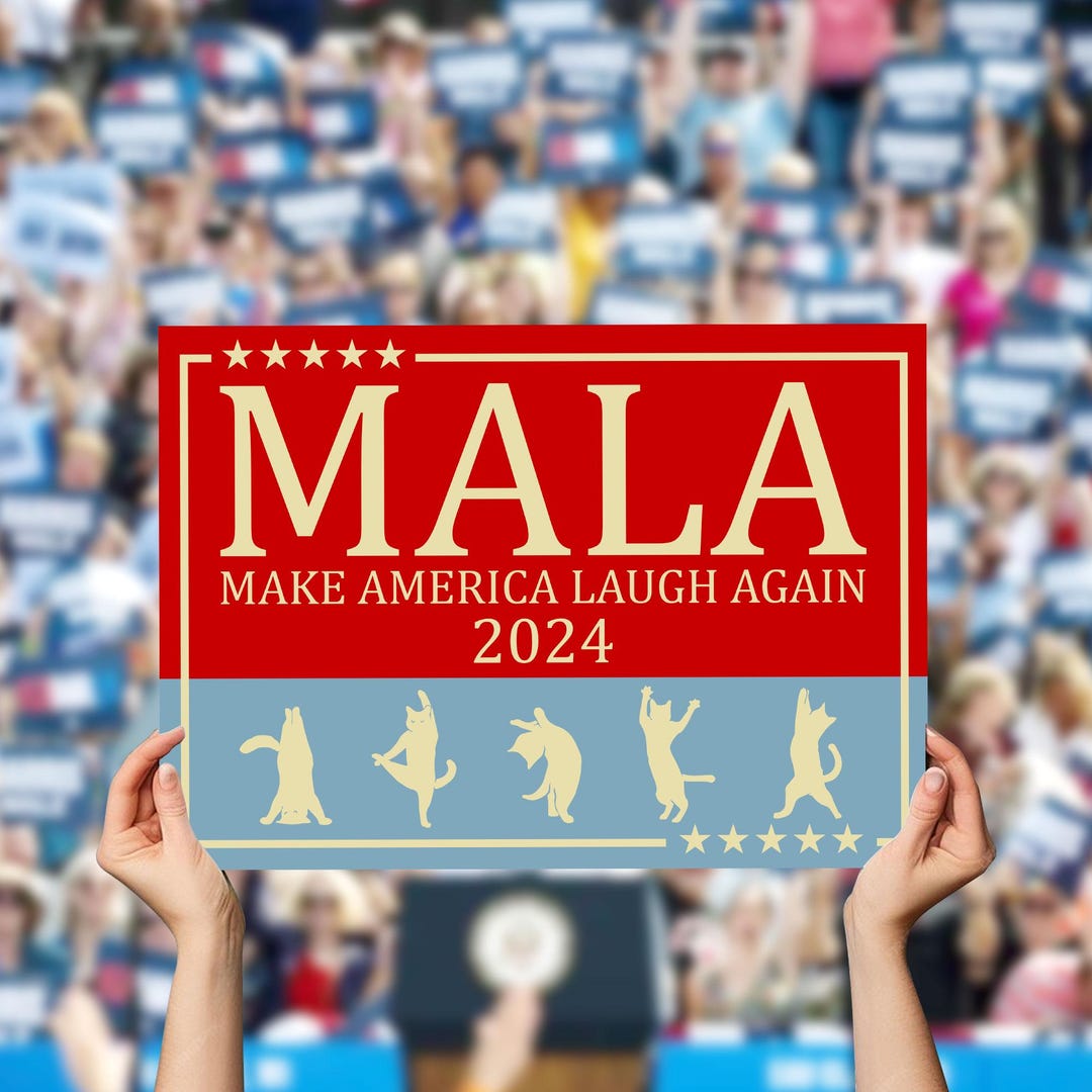 MALA Kamala Harris 2024 Yard Sign, Make America Laugh Again Sign ...