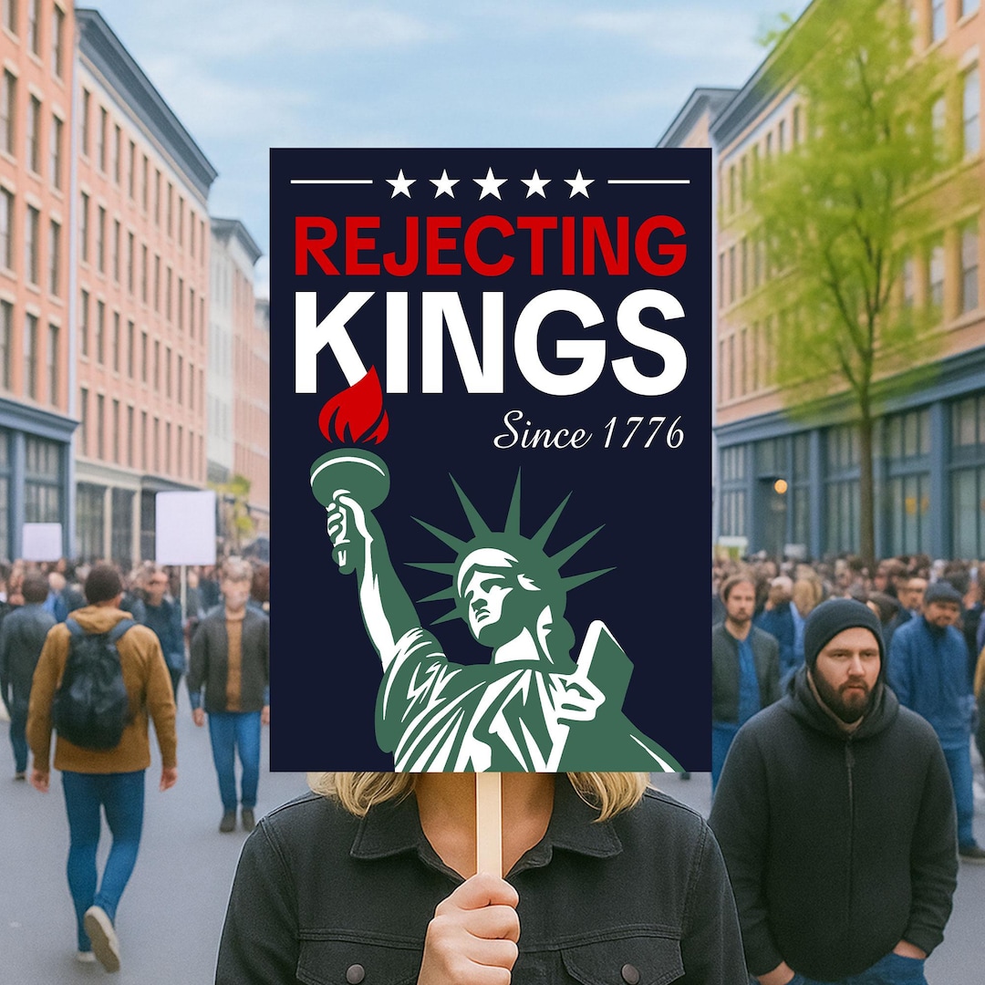 Rejecting Kings Since 1776 Sign, No King in American Sign, Anti ...