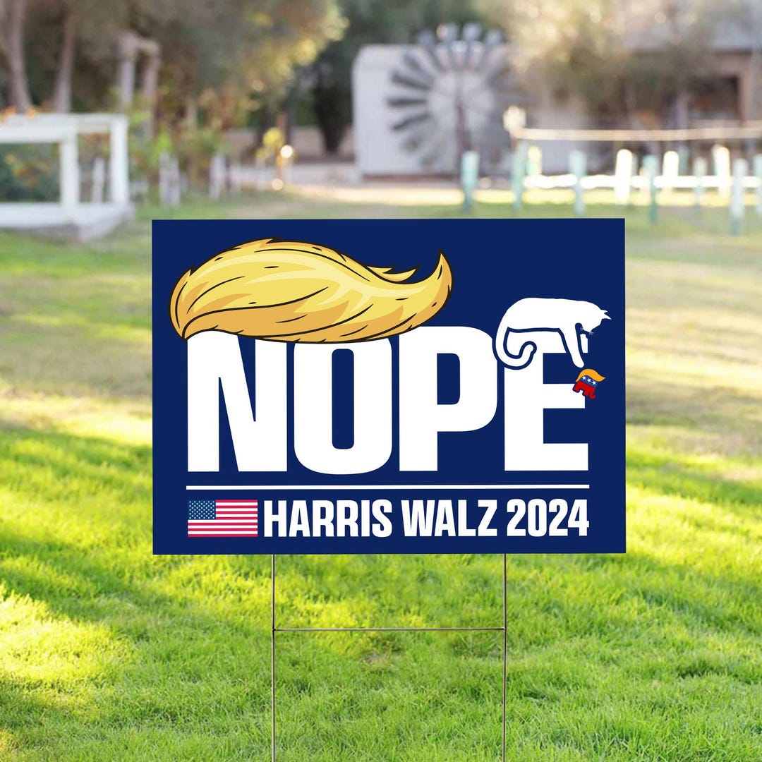 Harris Walz Yard Sign, NOPE Lawn Sign, Vote Kamala Yard Sign, Coroplast ...