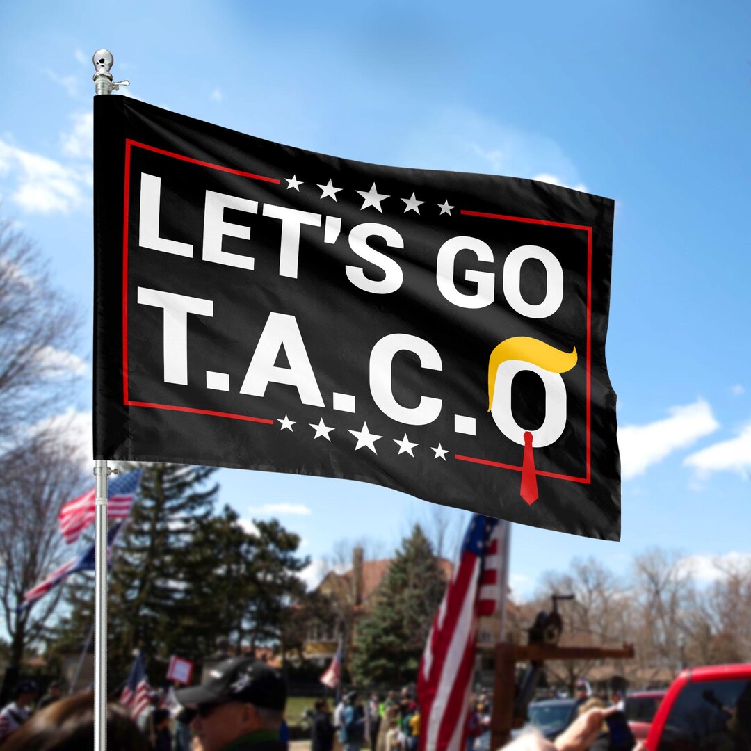 Let's Go TACO Flag, Anti Maga Flag, Anti Trump House Flag, Protest Flag ...