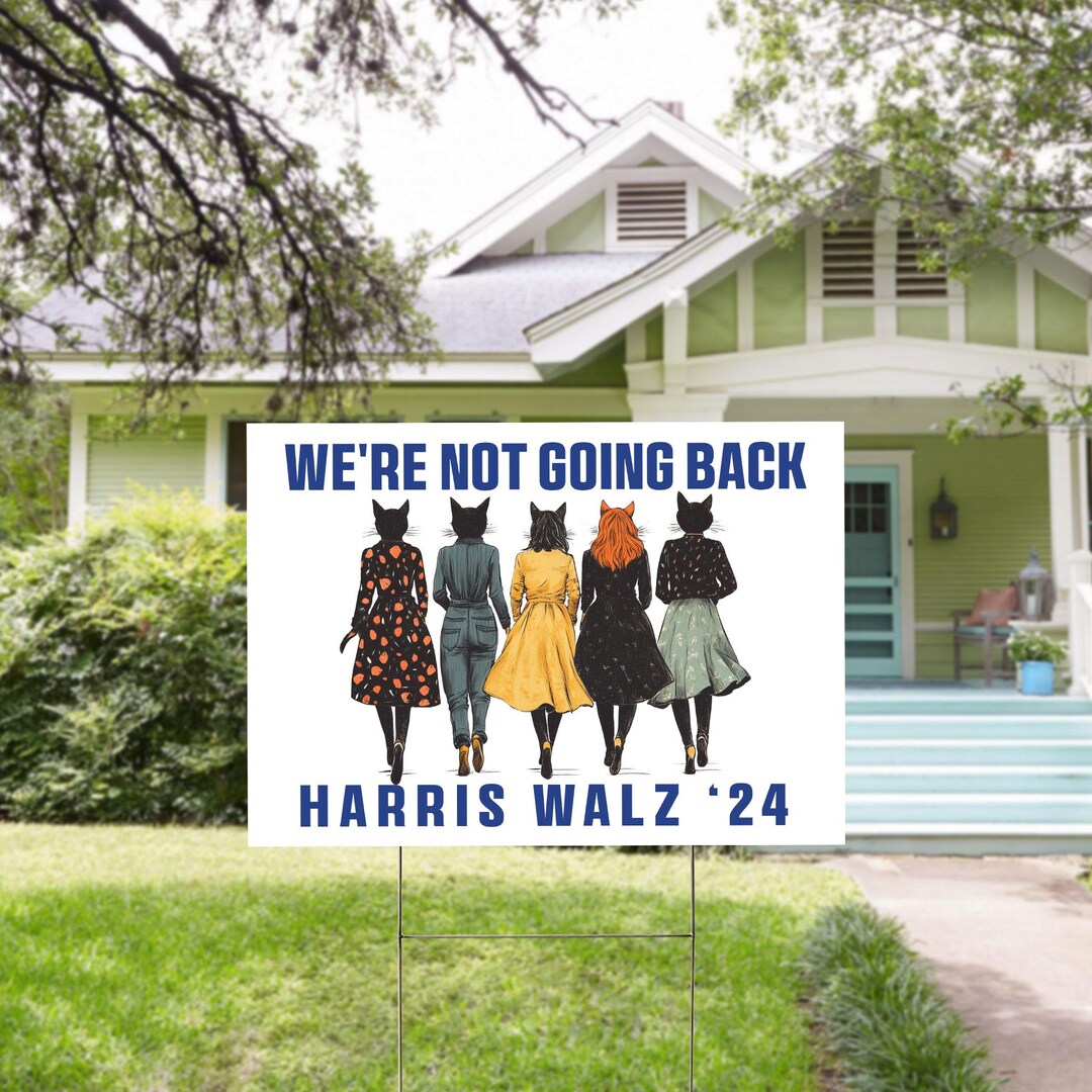 Harris Walz 2024 Obviously Yard Sign, We're Not Going Back for ...