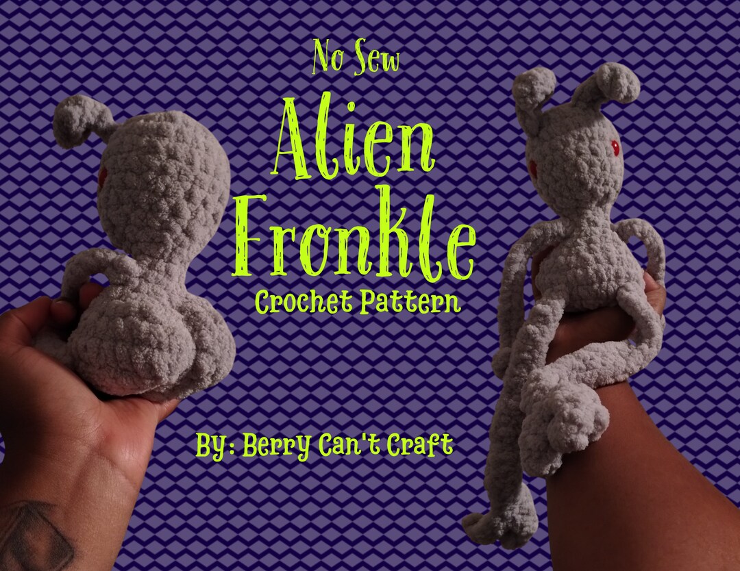 NO SEW Alien Fronkle Crochet Pattern - Etsy