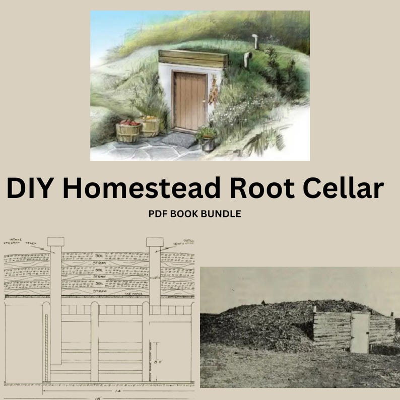 DIY Root Cellar Plans Homestead Build Your Own Farm Root or Storm ...