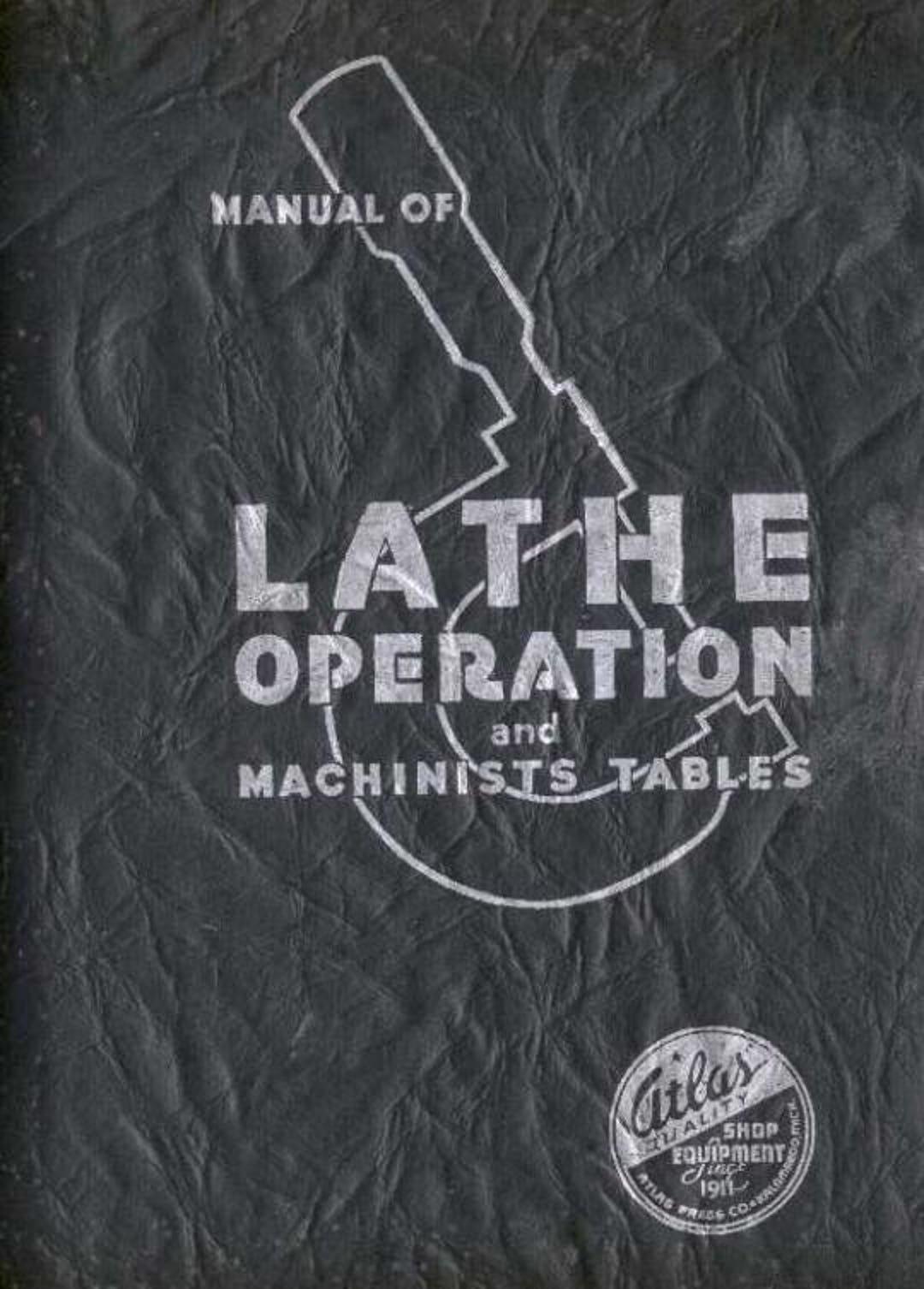 Manual of Lathe Operations and Machinists Tables Atlas Press Co. Hand ...