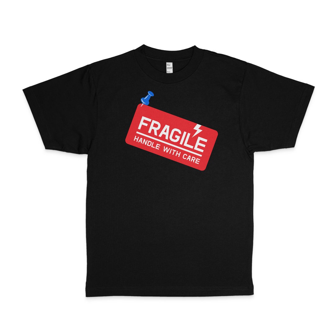 Fragile Handle With Care Funny Meme T-shirt - Etsy
