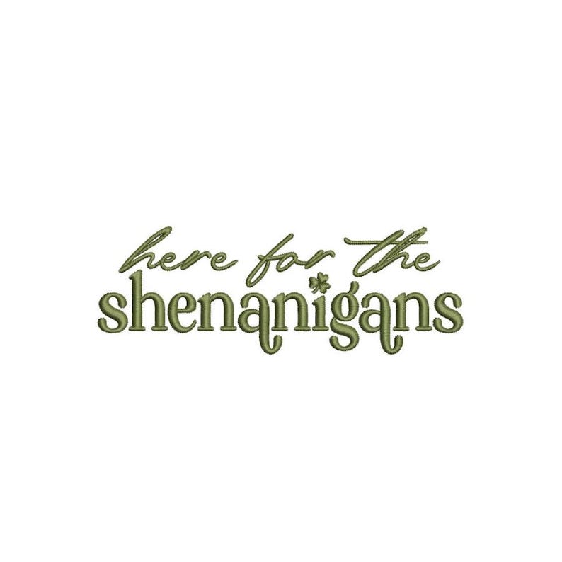 Here for the Shenanigans Machine Embroidery Design, Happy St. Patrick's ...