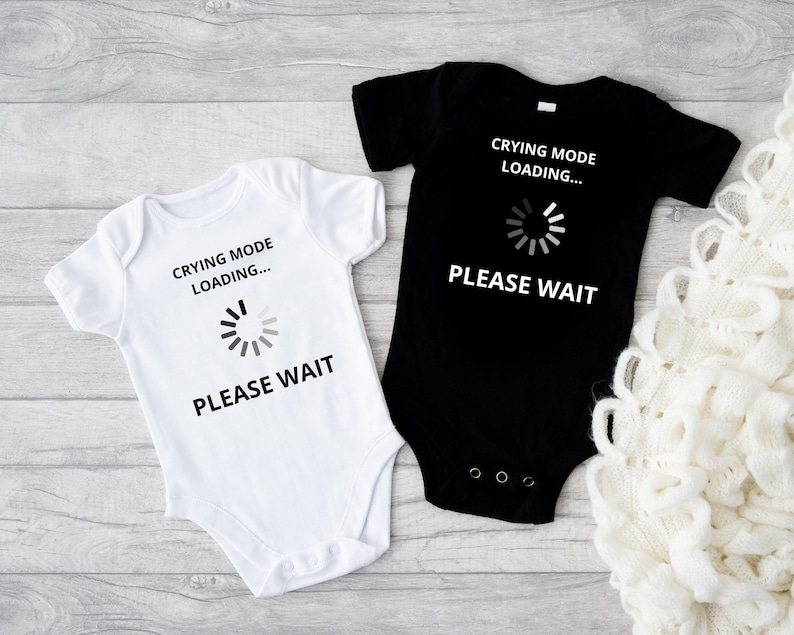 Crying Mode Loading.. Funny Baby Vest Funny Baby Bodysuit Baby Gift ...