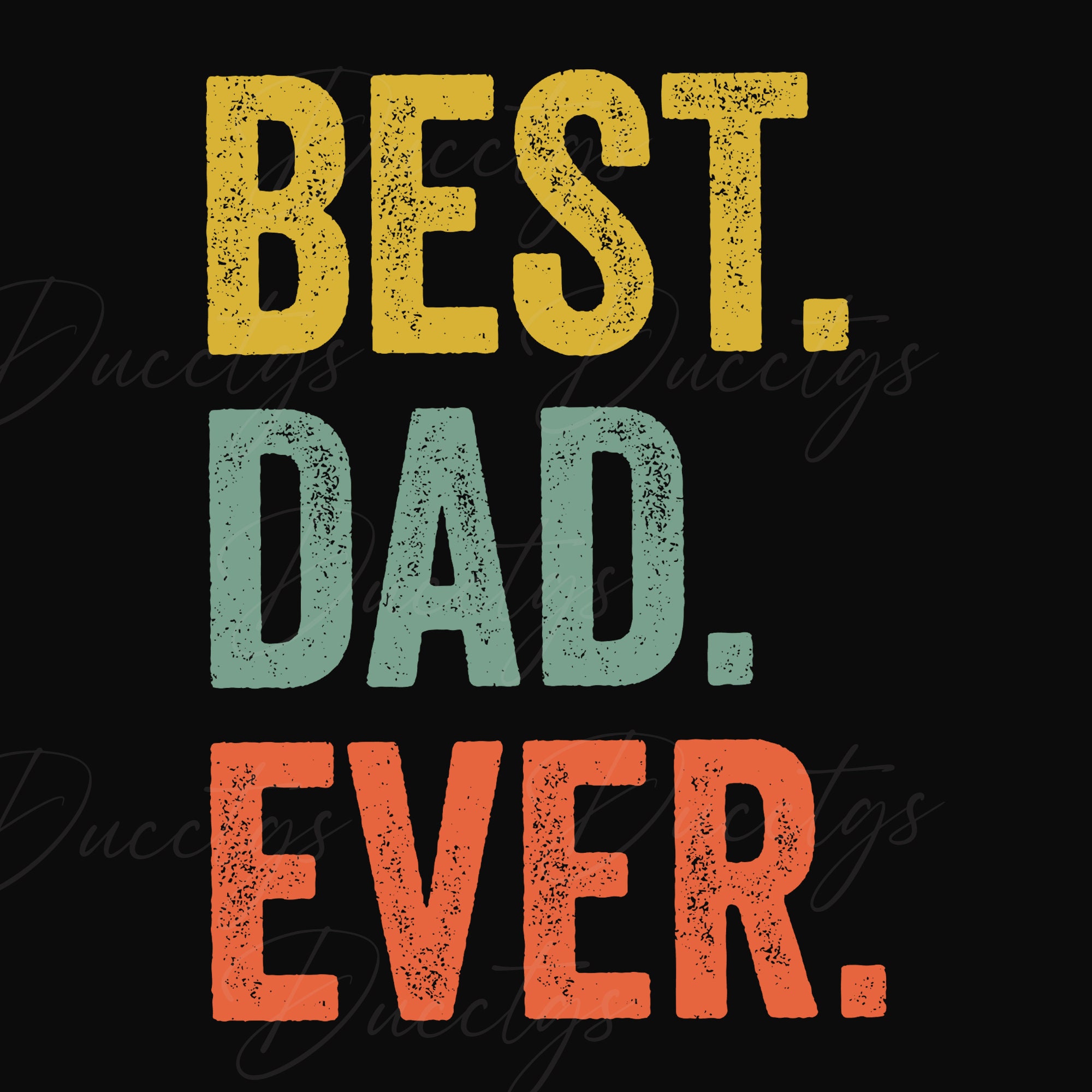 Best Dad Ever Retro Png,dad Ever PNG, Best Dad Ever JPG, Best Dad Ever ...